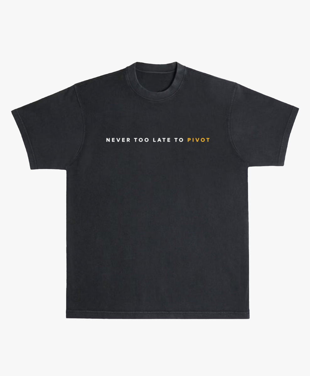 Never Too Late to Pivot Urban Heavyweight Tee-Horizontal – The Pivot Shop